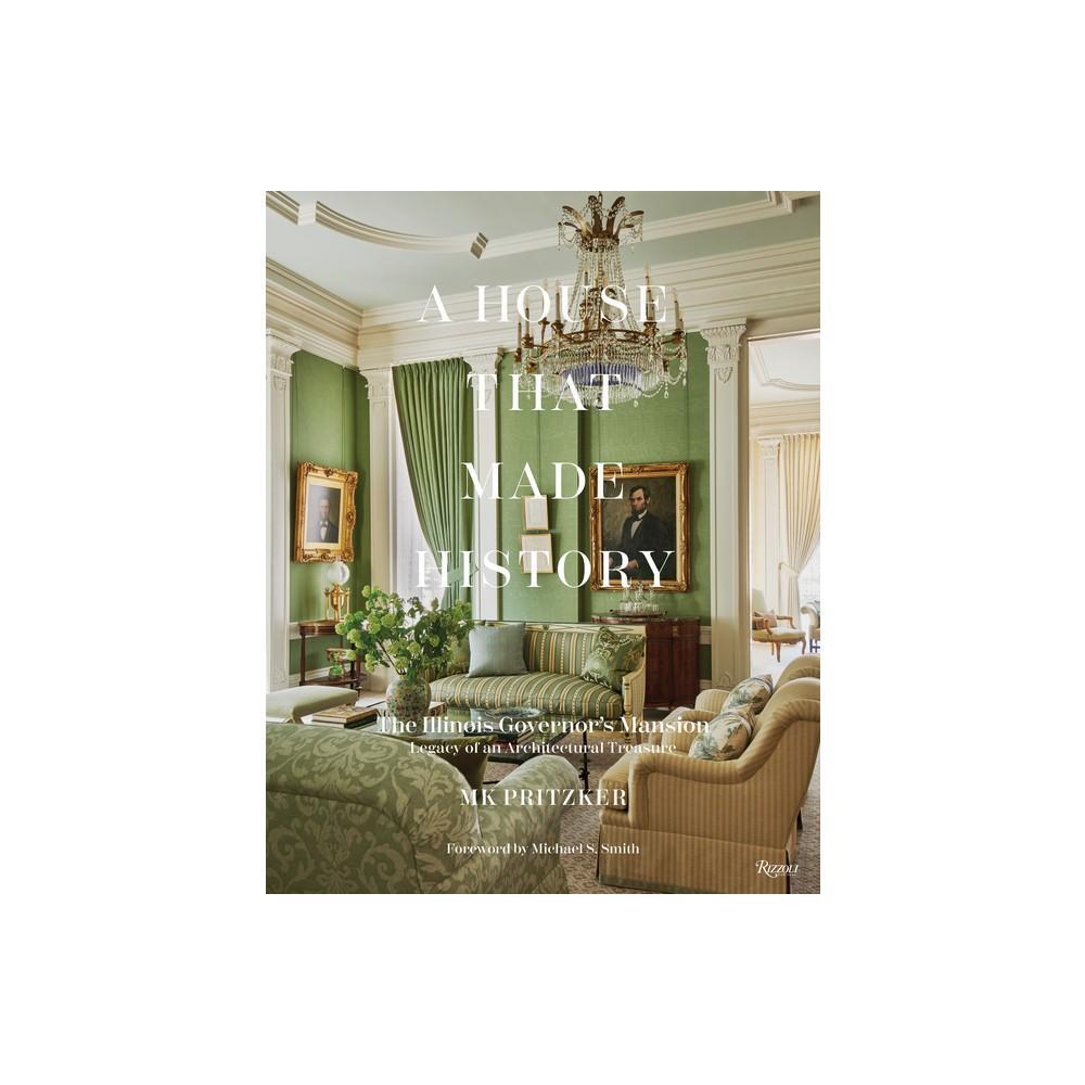 A House That Made History - by Mk Pritzker (Hardcover) | Southern Manor